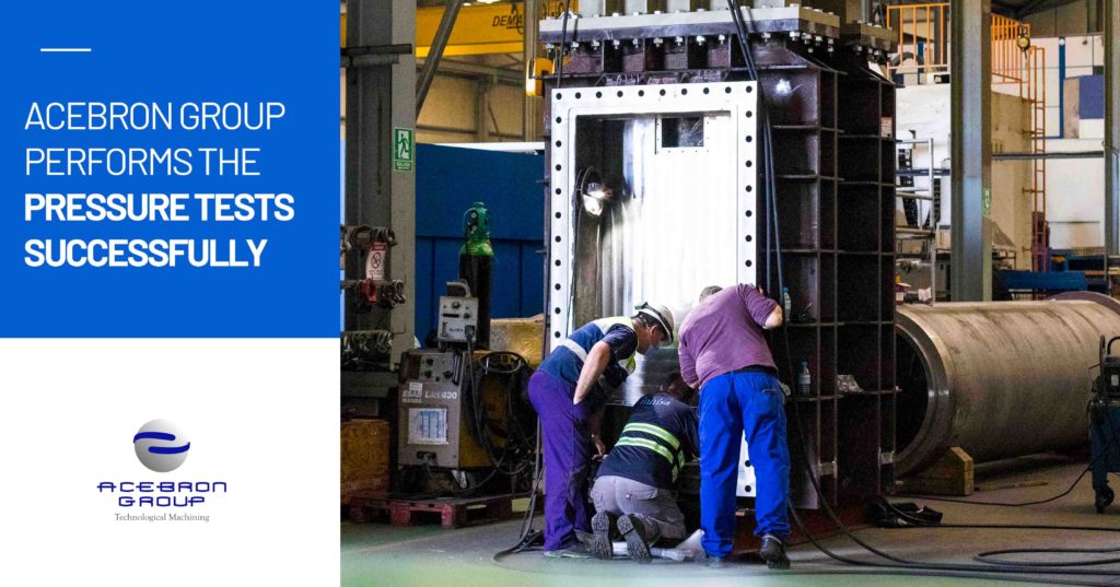 Acebron Group Performs the Pressure Tests Successfully - Mecanizados ...